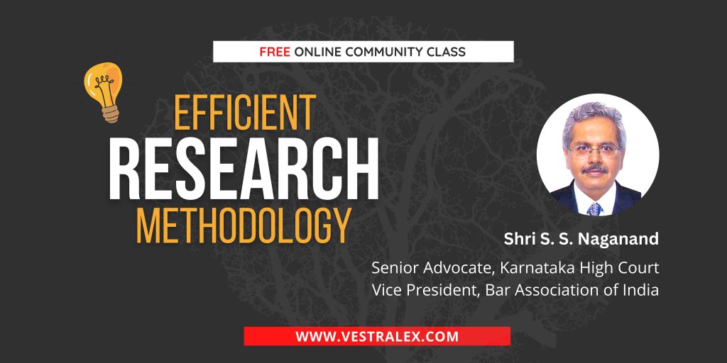 Efficient Research Methodology with Shri S. S. Naganand, Senior ...